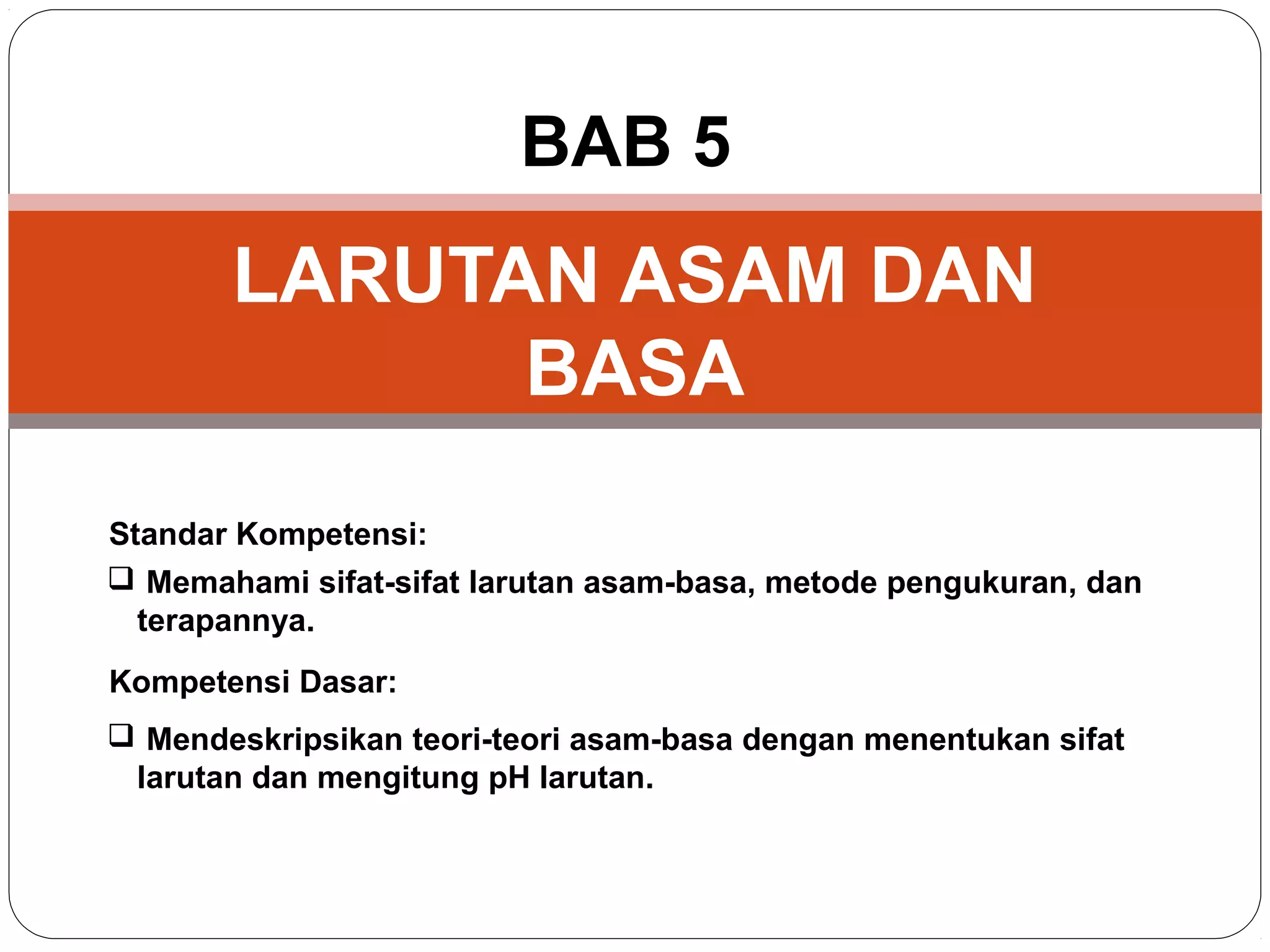 Bab5 larutan asam dan basa | Kimia Kelas XI | PPT