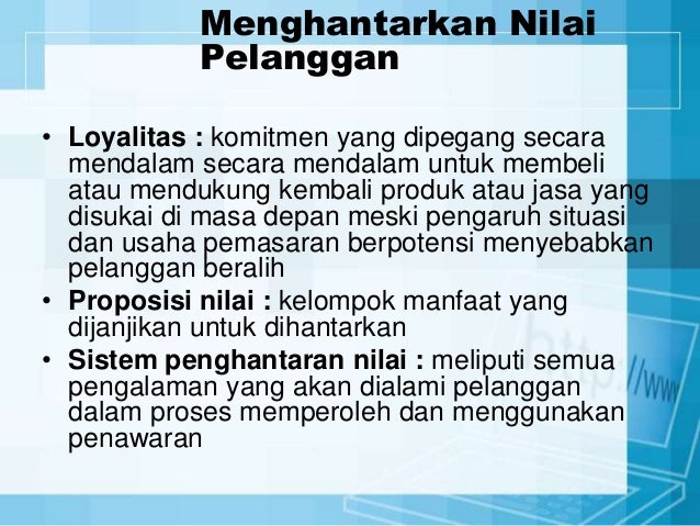 Bab 5 menciptakan nilai, kepuasan dan loyalitas pelanggan Bab 5 menciptakan nilai, kepuasan dan loyalitas pelanggan