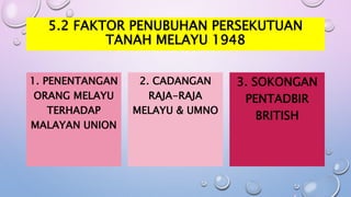 Bab 5 Ting 4 5.2 Persekutuan Tanah Melayu | PPTX