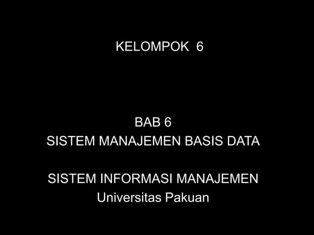 SISTEM MANAJEMEN BASIS DATA BAB 6 | PPT