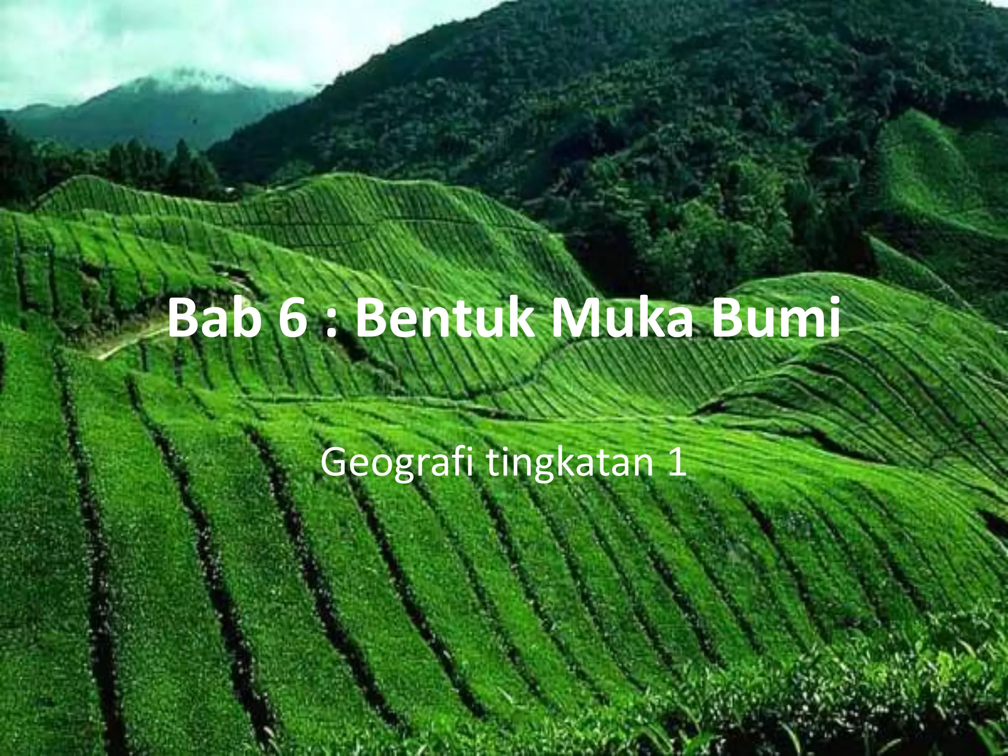Bab 6 bentuk muka bumi | PPTX