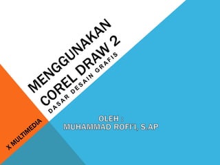 BAB 6 Menggunakan COREL DRAW 2.pptx