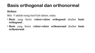 BAB 6 RUANG HASIL KALI GRAM SCHMIDT (1).pptx