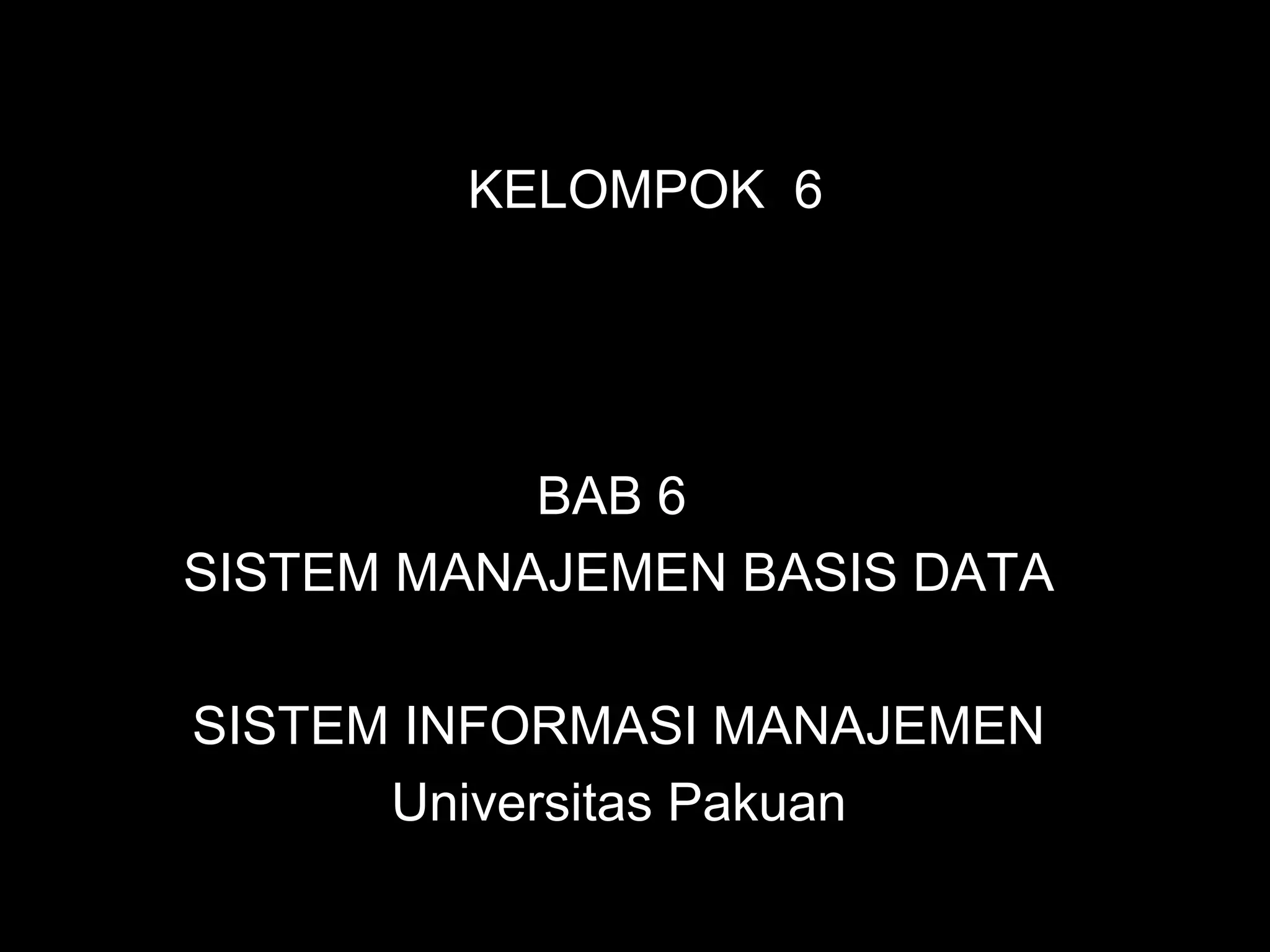 SIM Bab 6 sistem manajemen basis data | PPT