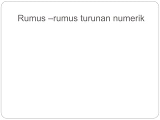 Bab 6 turunan numerik | PPTX