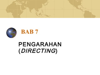 Bab 7 pengarahan (directing) | PPT