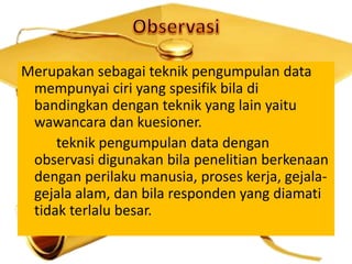 Bab 7. teknik pengumpulan data | PDF