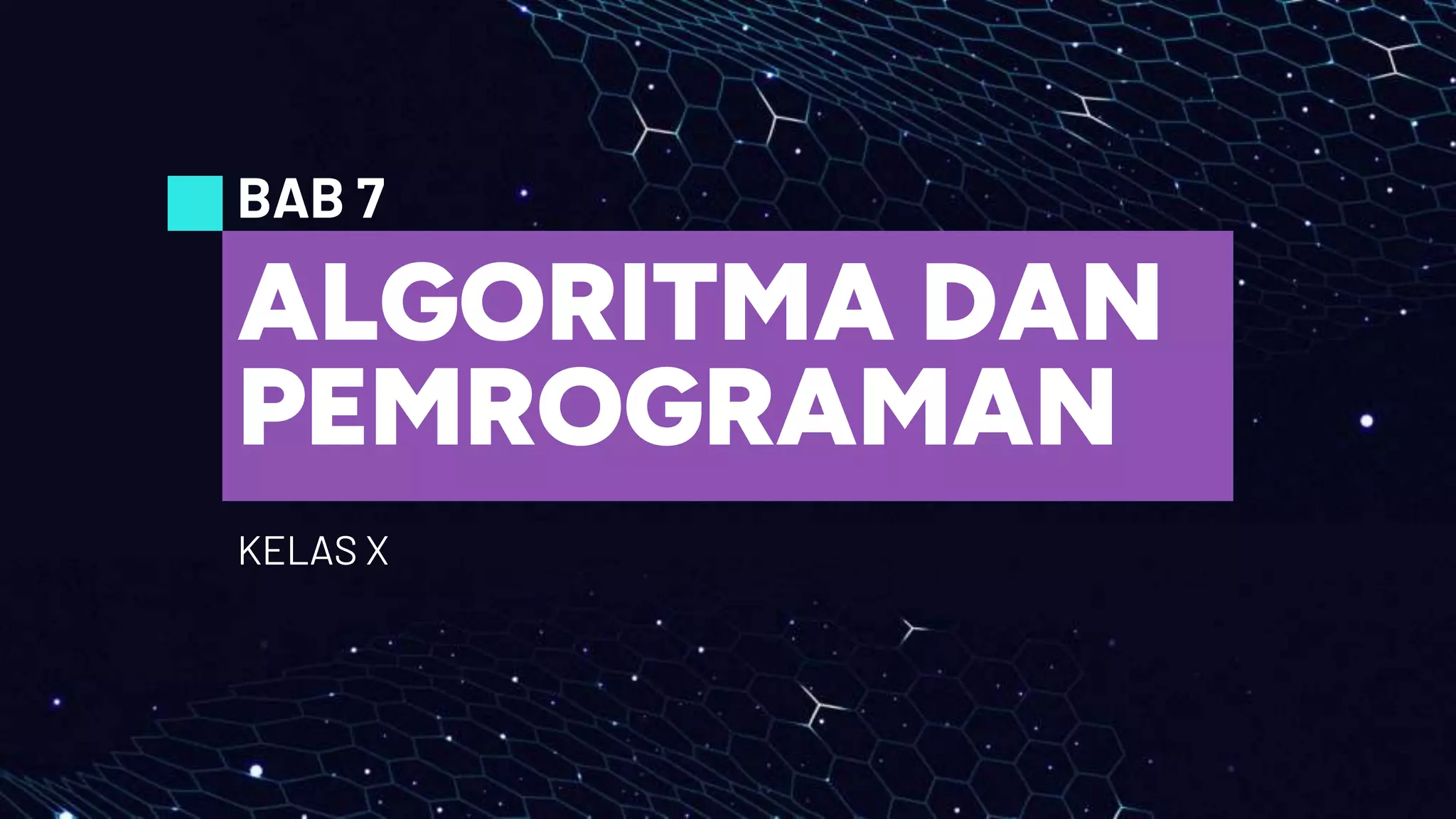 BAB 7.ALGORITMA DAN PEMROGRAMAN.pptx BAB 7.ALGORITMA DAN PEMROGRAMAN.pptx