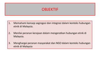 Bab 7: Dari segregasi dan Integrasi di Malaysia | PPT