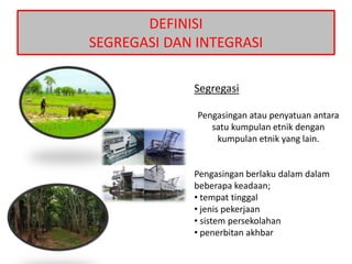 Bab 7: Dari segregasi dan Integrasi di Malaysia | PPT