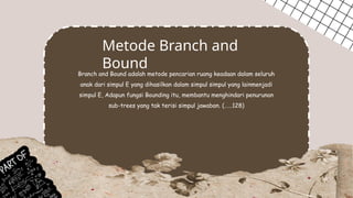 Bab 7, Branch and Bound, Metode BnB.pptx