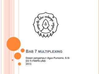 Bab 7 multiplexing | PPTX