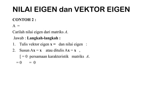 BAB 7 NILAI EIGEN dan VEKTOR EIGEN.pptx