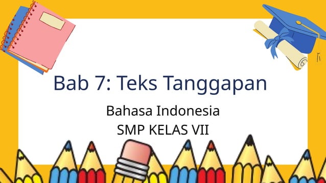 Bab 7 Teks Tanggapan kelas tujuh sm.pptx