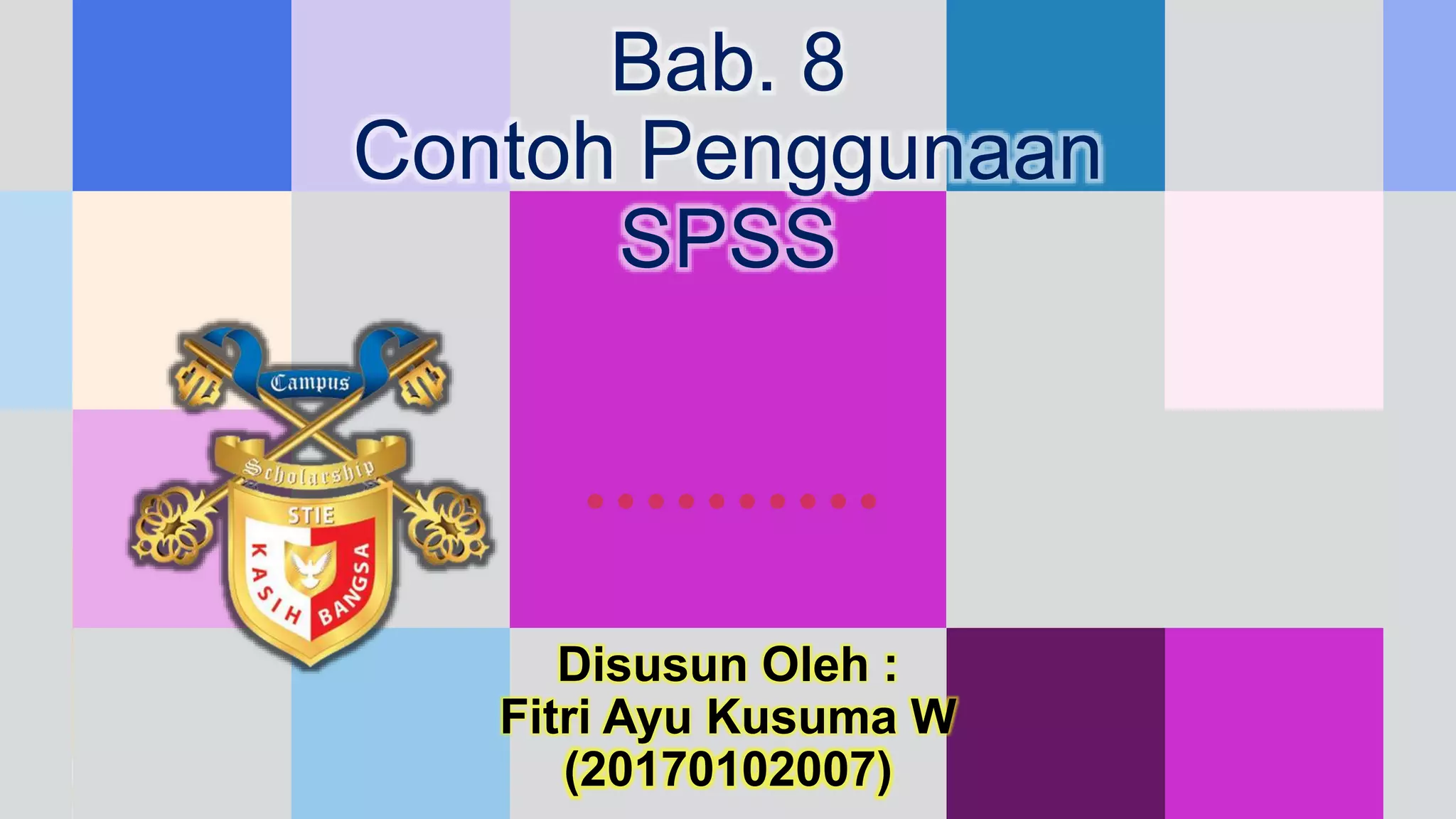Bab 8. Contoh Penggunaan SPSS | PPTX