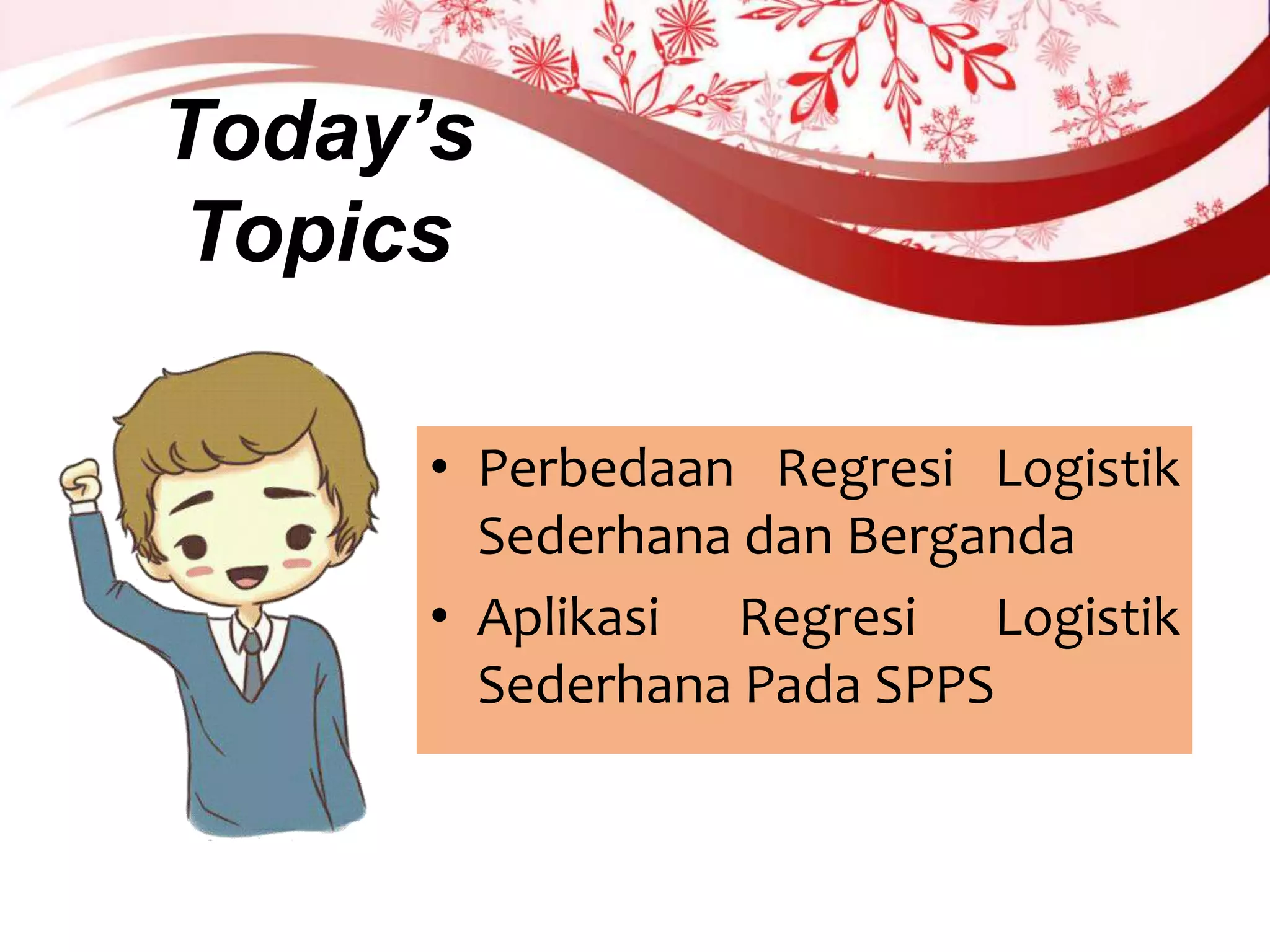 Bab 8 analisis regresi logistik sederhana dengan spss | PPTX
