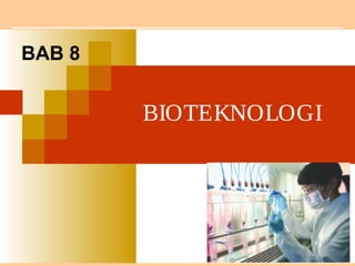 Bab 8 bioteknologi kelas XII SMA IPA | PPT