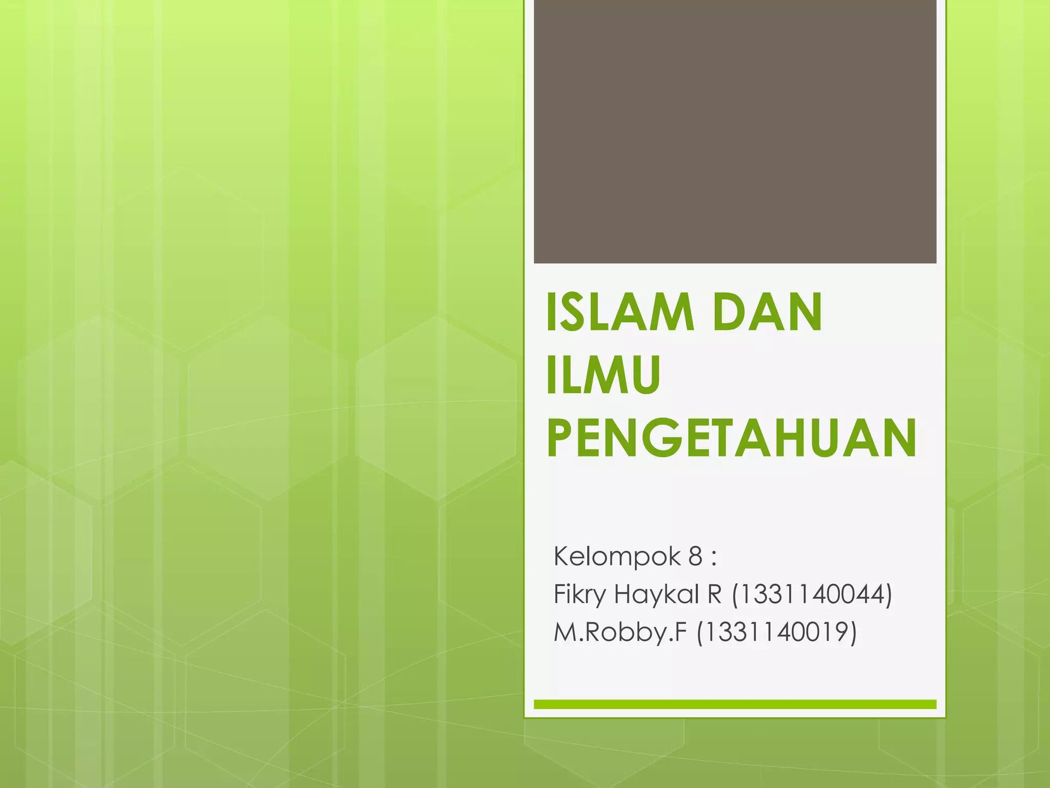 Bab 8 Islam dan Ilmu Pengetahuan | PPTX