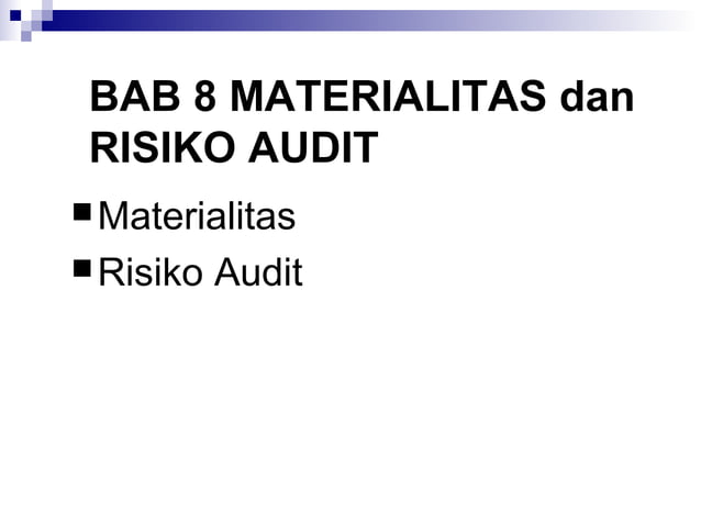 Bab 8 materialitas dan risiko audit | PPT