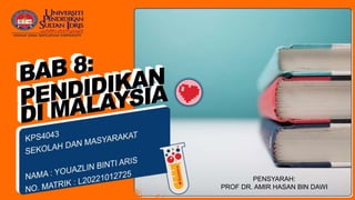 BAB 8 PENDIDIKAN DI MALAYSIA.pptx