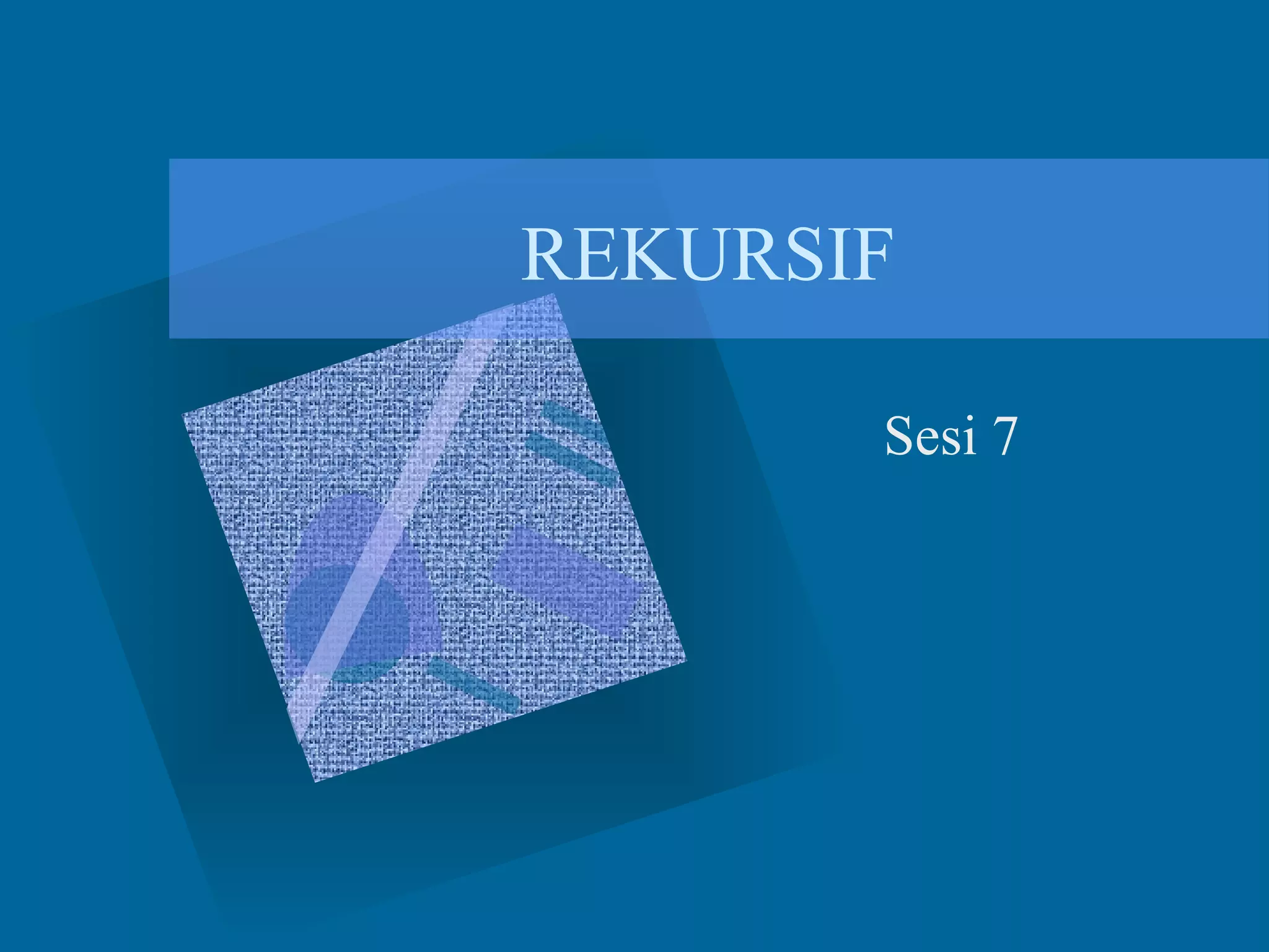 Bab 8 rekursif | PPT