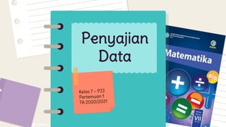 PENYAJIAN DATA (Mengenal & Mengumpulkan Data) - Pertemuan 1 | PPT