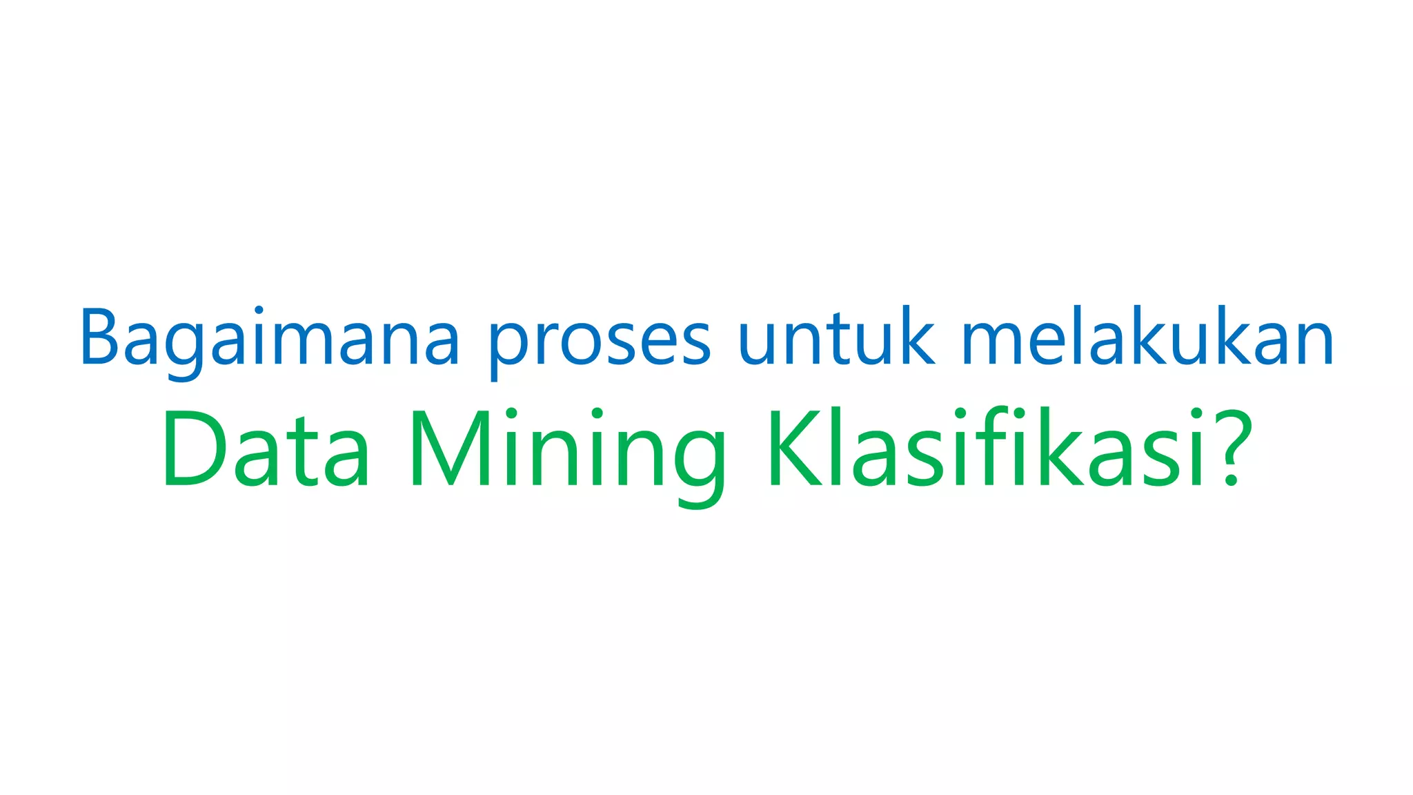 Data Management (Data Mining Klasifikasi) | PDF