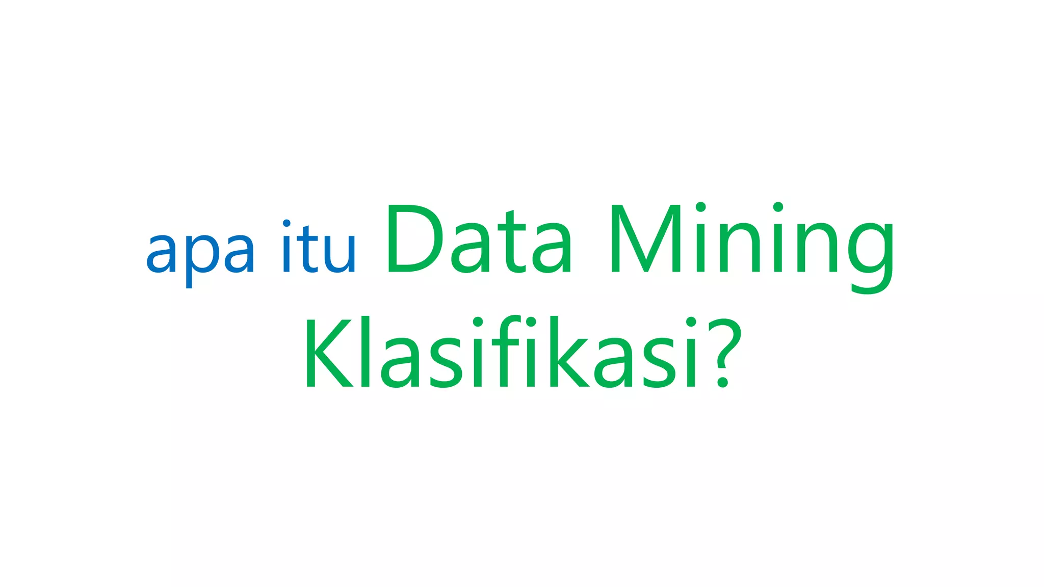 Data Management (Data Mining Klasifikasi) | PDF