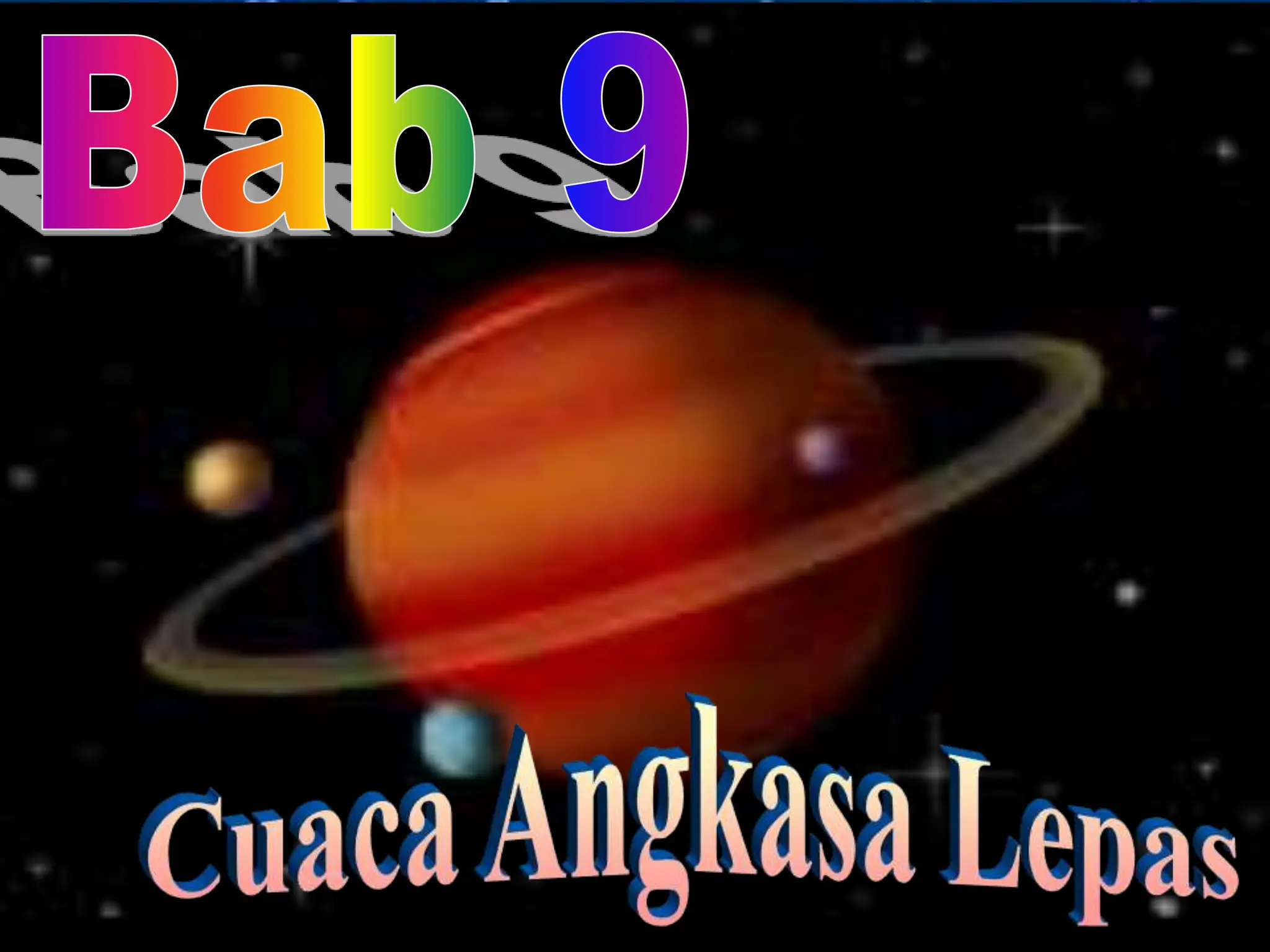 BAB 9 CUACA ANGKASA LEPAS TINGKATAN 3 2024 | PPTX