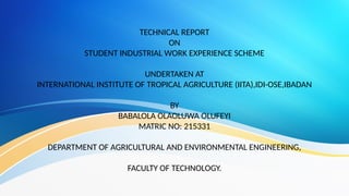 TECHNICAL REPORT ON STUDENT INDUSTRIAL WORK EXPERIENCE SCHEME | PPTX
