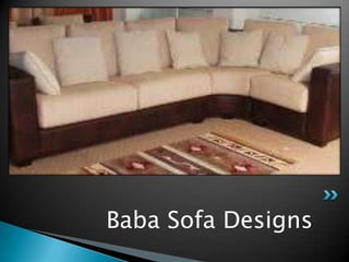 Baba sofa designs 2 | PPTX