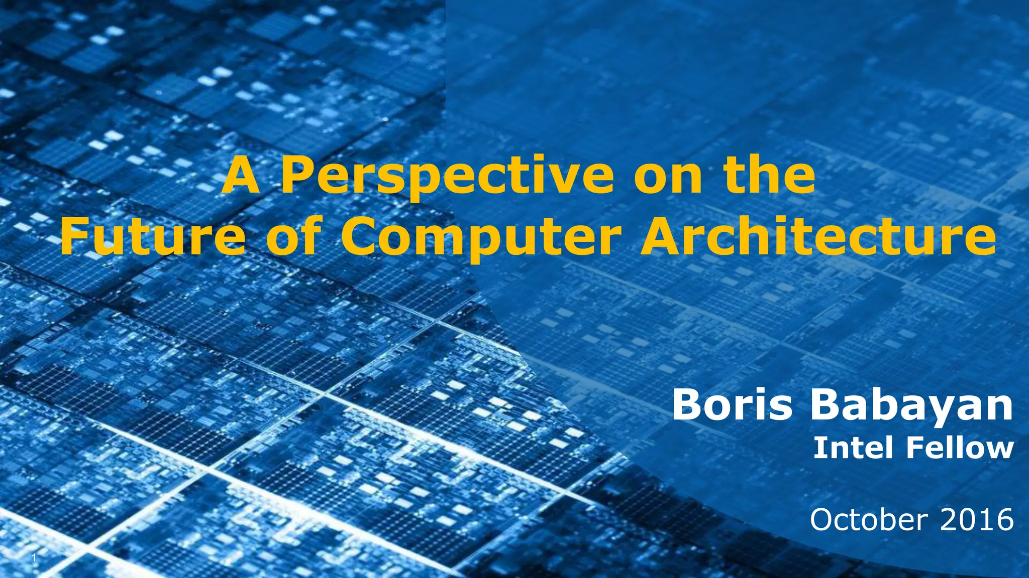 A Perspective on the Future of Computer Architecture | PPTX ...