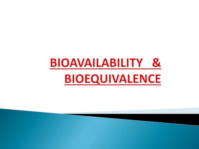 Bioavailability and Bioequivalence Studies (BABE) & Concept of ...