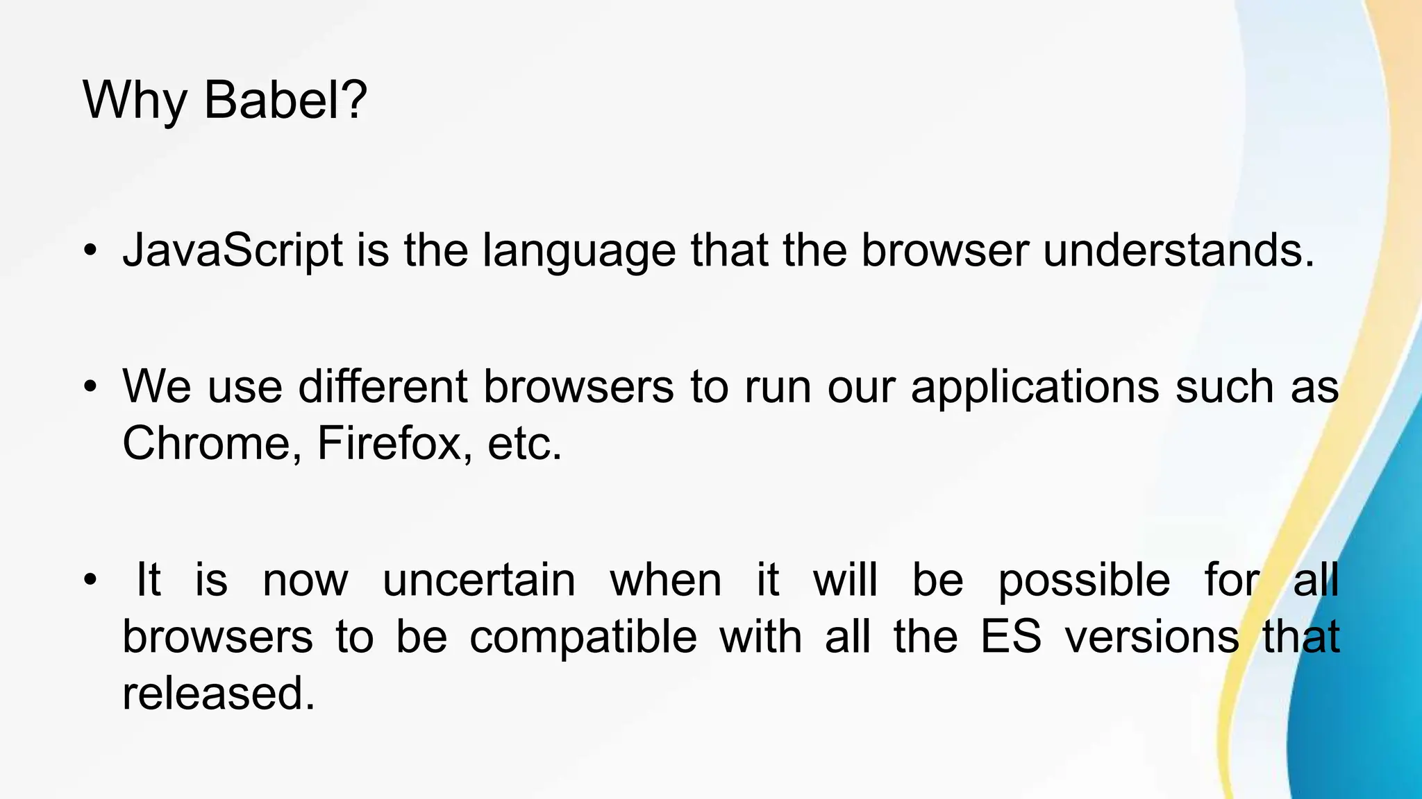 Babel Compiler - Transforming JavaScript for All Browsers.pptx Babel Compiler - Transforming JavaScript for All Browsers.pptx