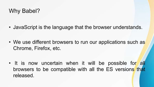 Babel Compiler - Transforming JavaScript for All Browsers.pptx Babel Compiler - Transforming JavaScript for All Browsers.pptx