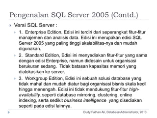 Administering Database - Pengenalan DBA dan Konfigurasi SQL Server 2005 ...