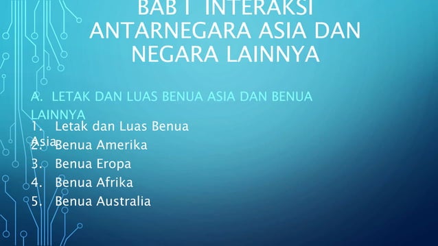 BAB 1 A. Letak dan Luas Benua Asia dan Benua lainnya(1) | PPTX