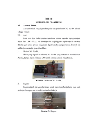 Bab III Metotologi Praktikum CNC TU 3A | PDF