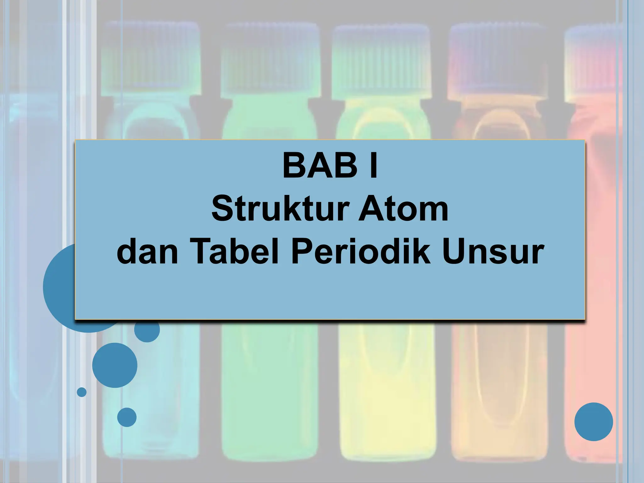 Bab I Kimia SMA Struktur Atom dan Tabel Periodik Unsur | PPT