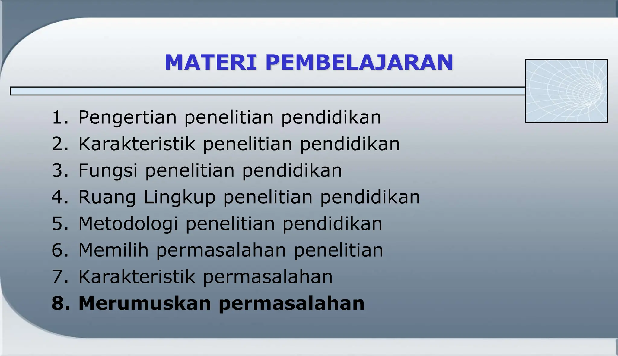 metodologi penelitian : menjelaskan tentang ragam penelitian pendidikan ...