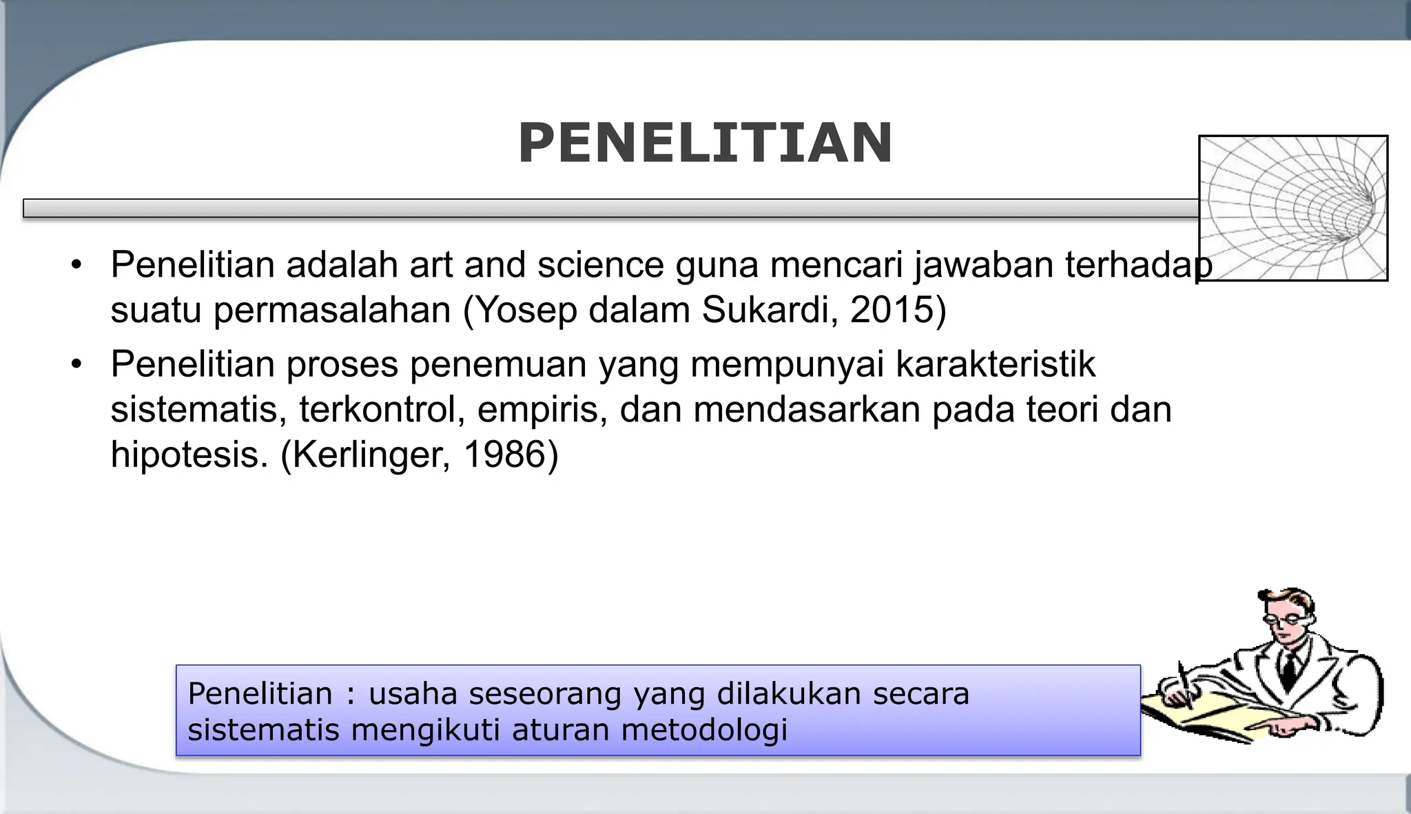 metodologi penelitian : menjelaskan tentang ragam penelitian pendidikan ...