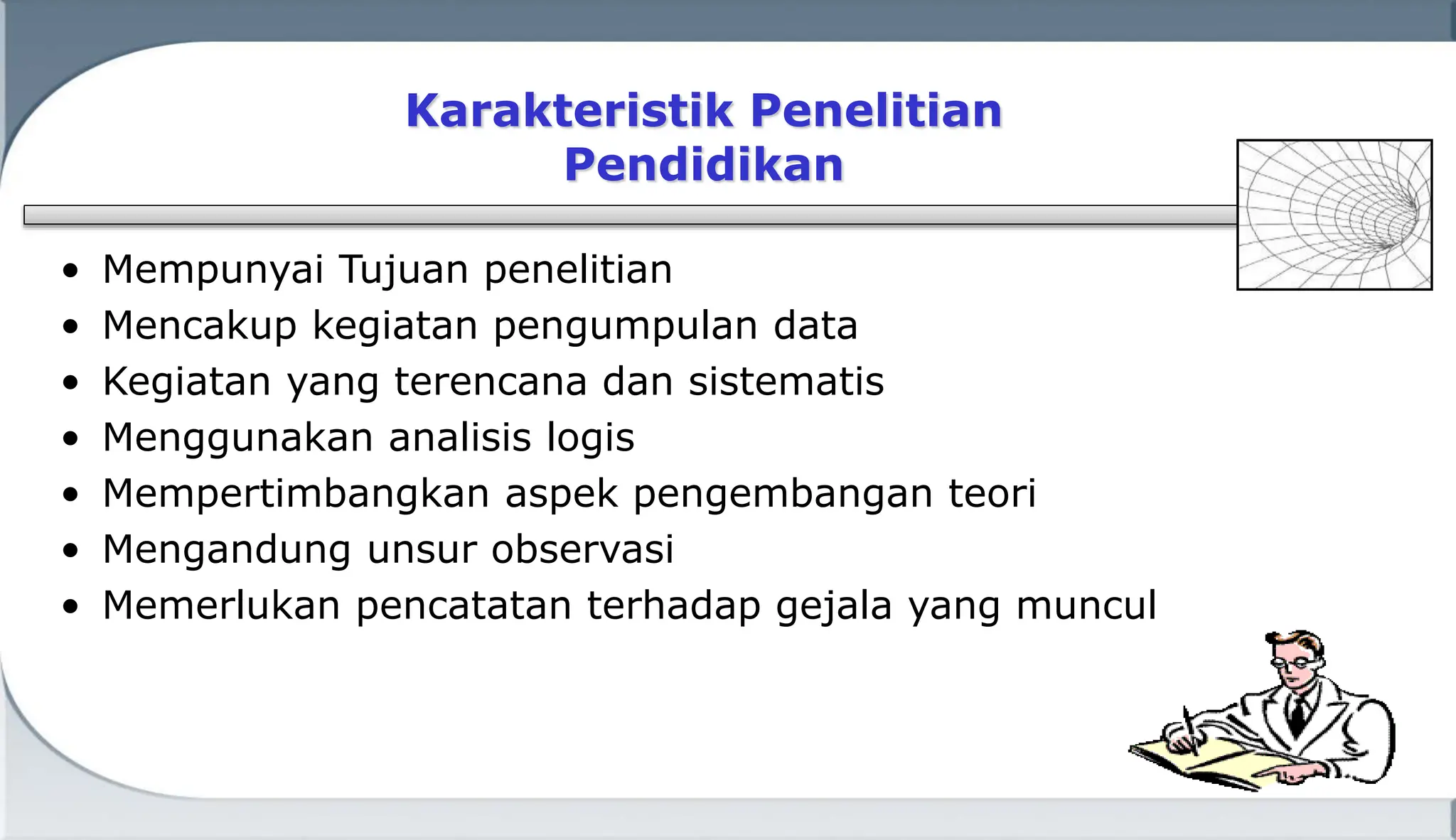 metodologi penelitian : menjelaskan tentang ragam penelitian pendidikan ...