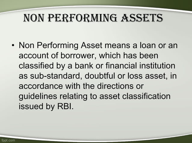 Non Performing Assets (NPA) | PPT | Business Accounting & Finance ...