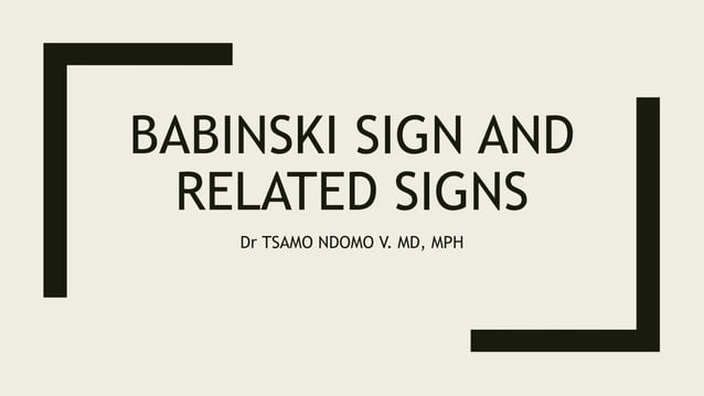 Babinski sign and related signs.pptx | Death, Injury, or Military ...