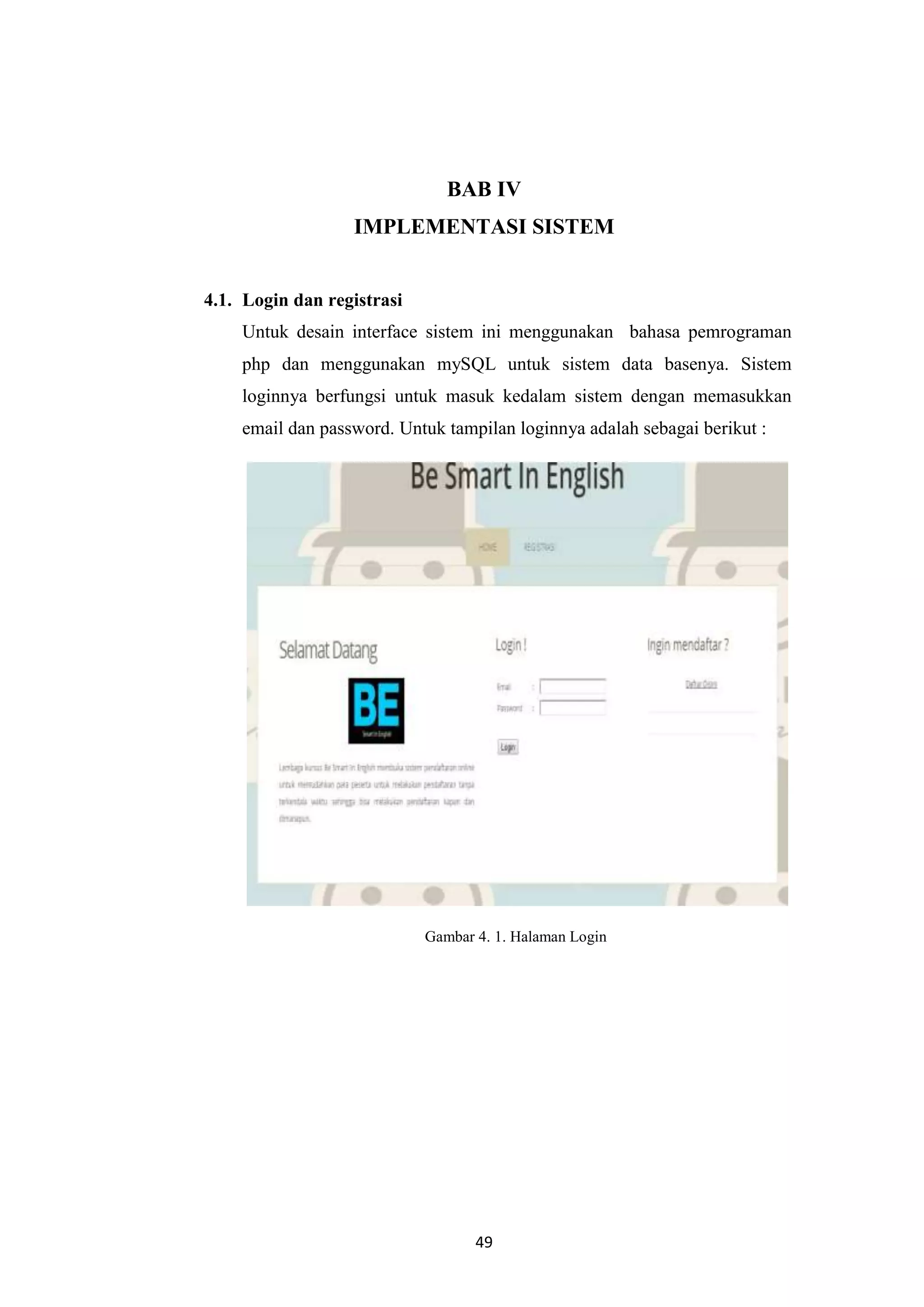 Bab 4 Rancangan Implementasi Sistem perancangan sis tem informasi pendaftaran online be smart in ...