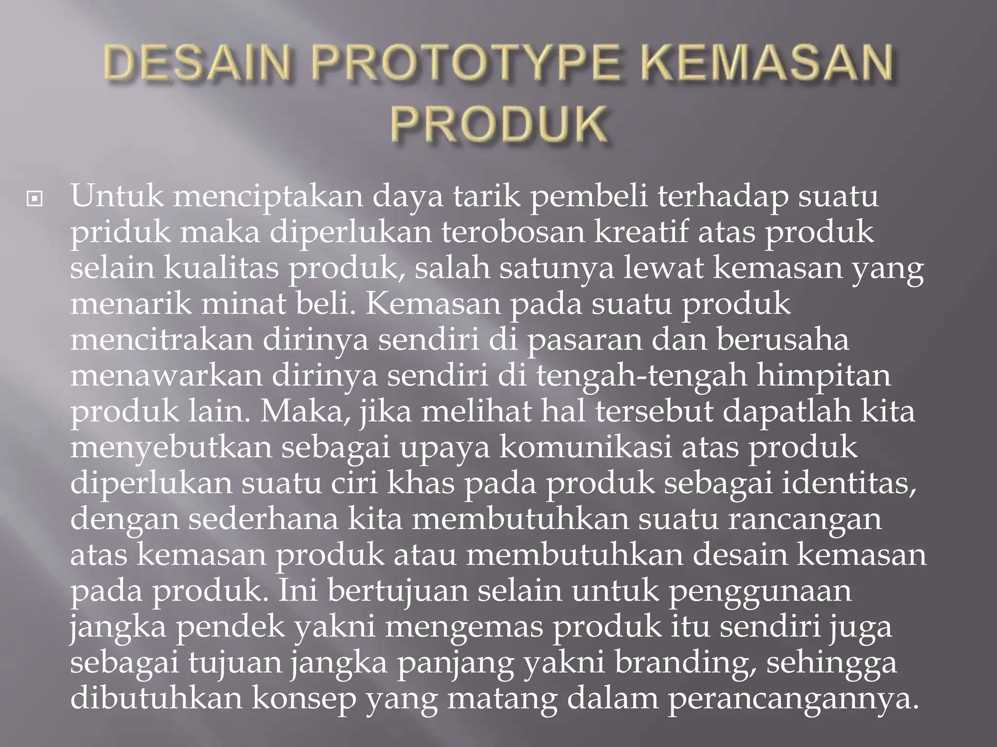 Konsep Desain Prototype dan Kemasan Produk Barang / Jasa | PPTX