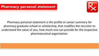 Writing a winning personal statement for pharmacy (sample) | PPTX