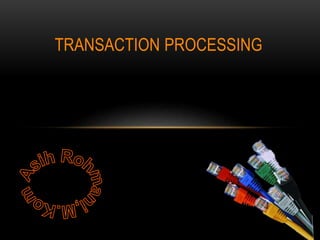 BAB_VII.TRANSACTION_PROCESSING_.pptx