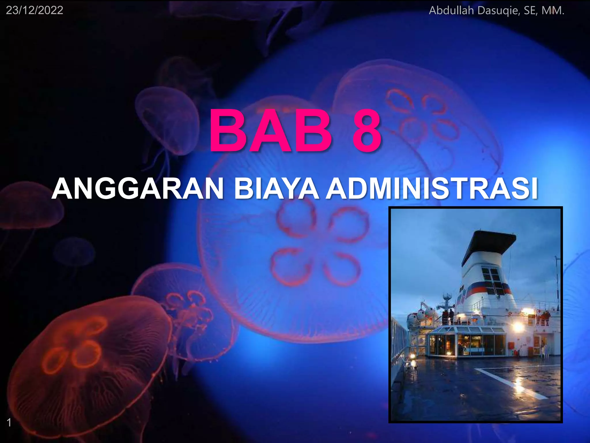 BAB VIII Anggaran Biaya Administrasi.pptx.pptx