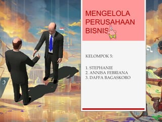 Bab vi mengelola perusahaan bisnis oleh stephanie tepp | PPTX